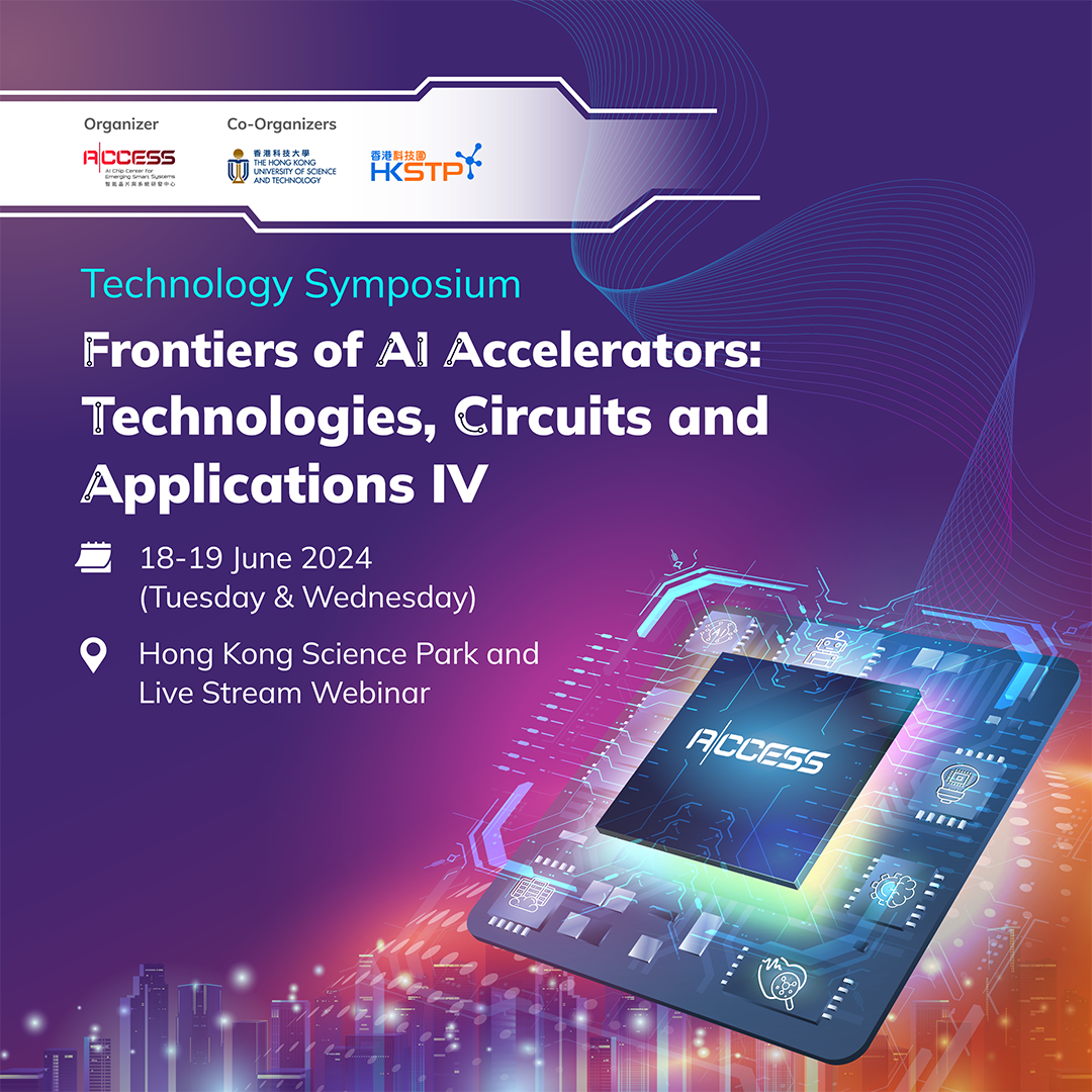 [LAST CALL] ACCESS Technology Symposium on “Frontiers of AI Accelerators: Technologies, Circuits ...